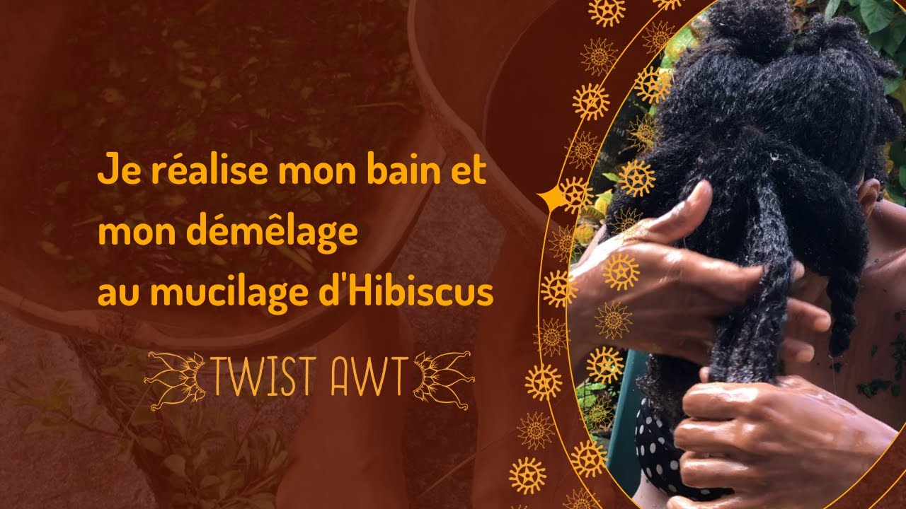 Bain et démêlage au mucilage d'Hibiscus Rose Cayenne - TWIST AWT - YouTube