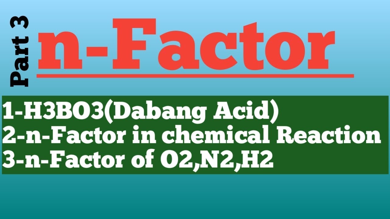 n Factor/n Factor in Chemical Reaction - YouTube