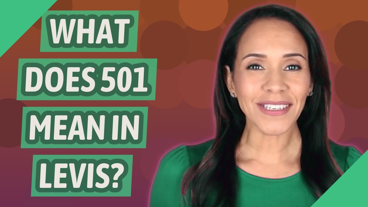 What Does 501 Mean In Levis YouTube what-does-501-mean-in-levis-youtube