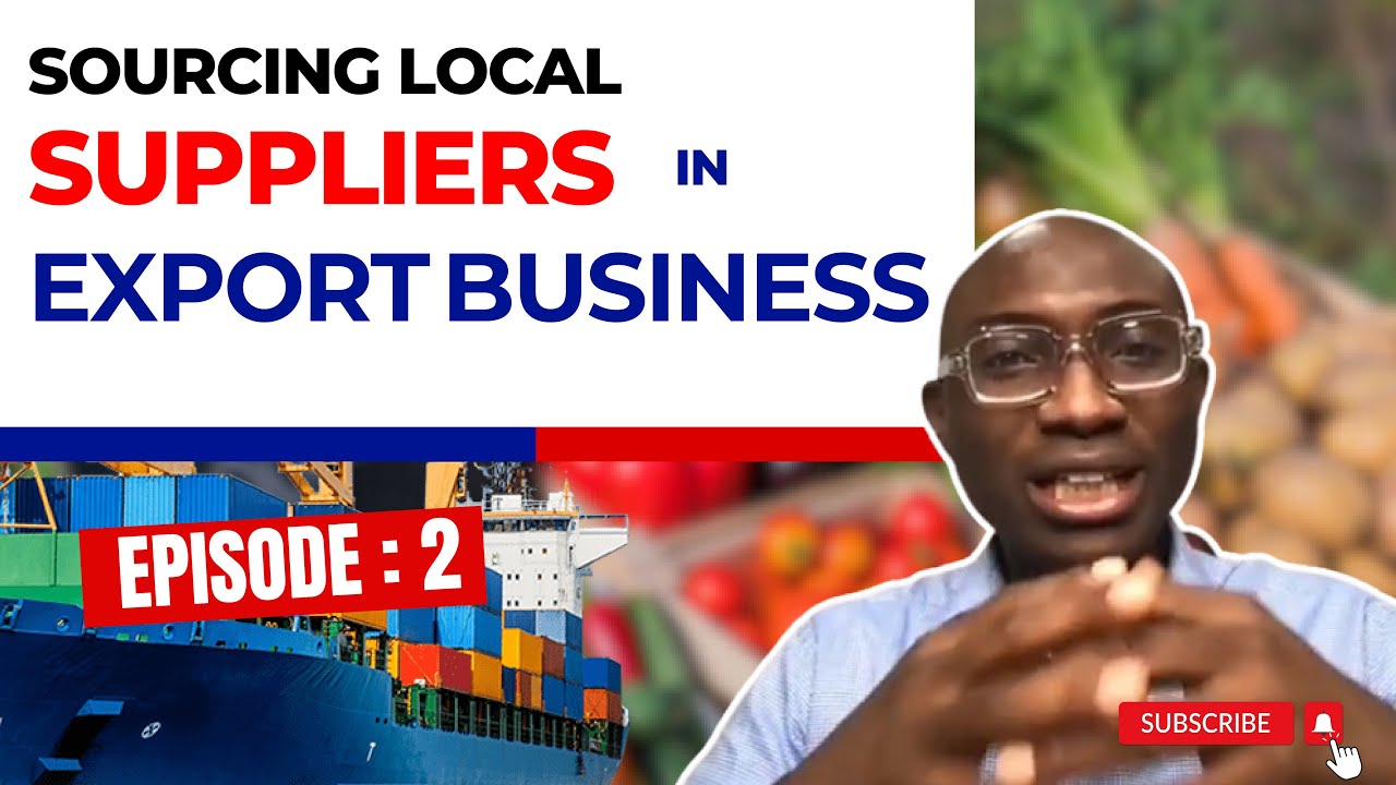 Sourcing Local Suppliers In Export Business - Episode 2 - YouTube