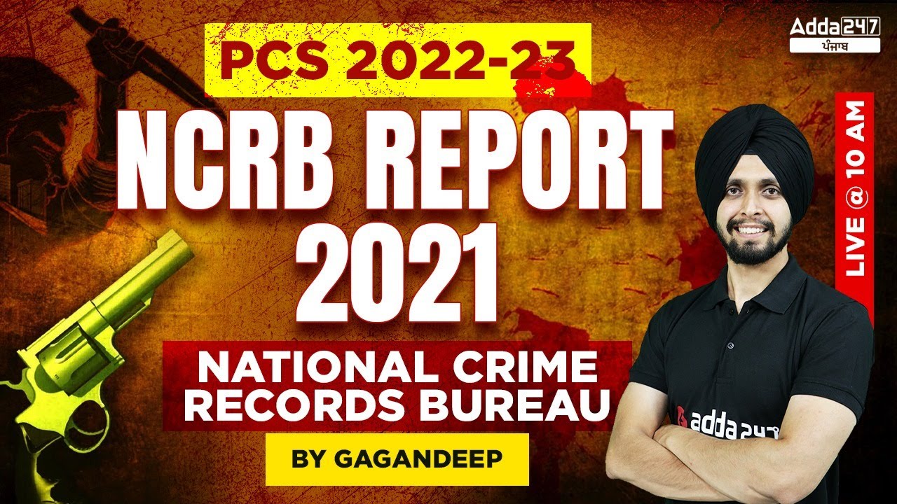 Punjab Pcs 2022 23 Ncrb Report 2021 National Crime Records Bureau By