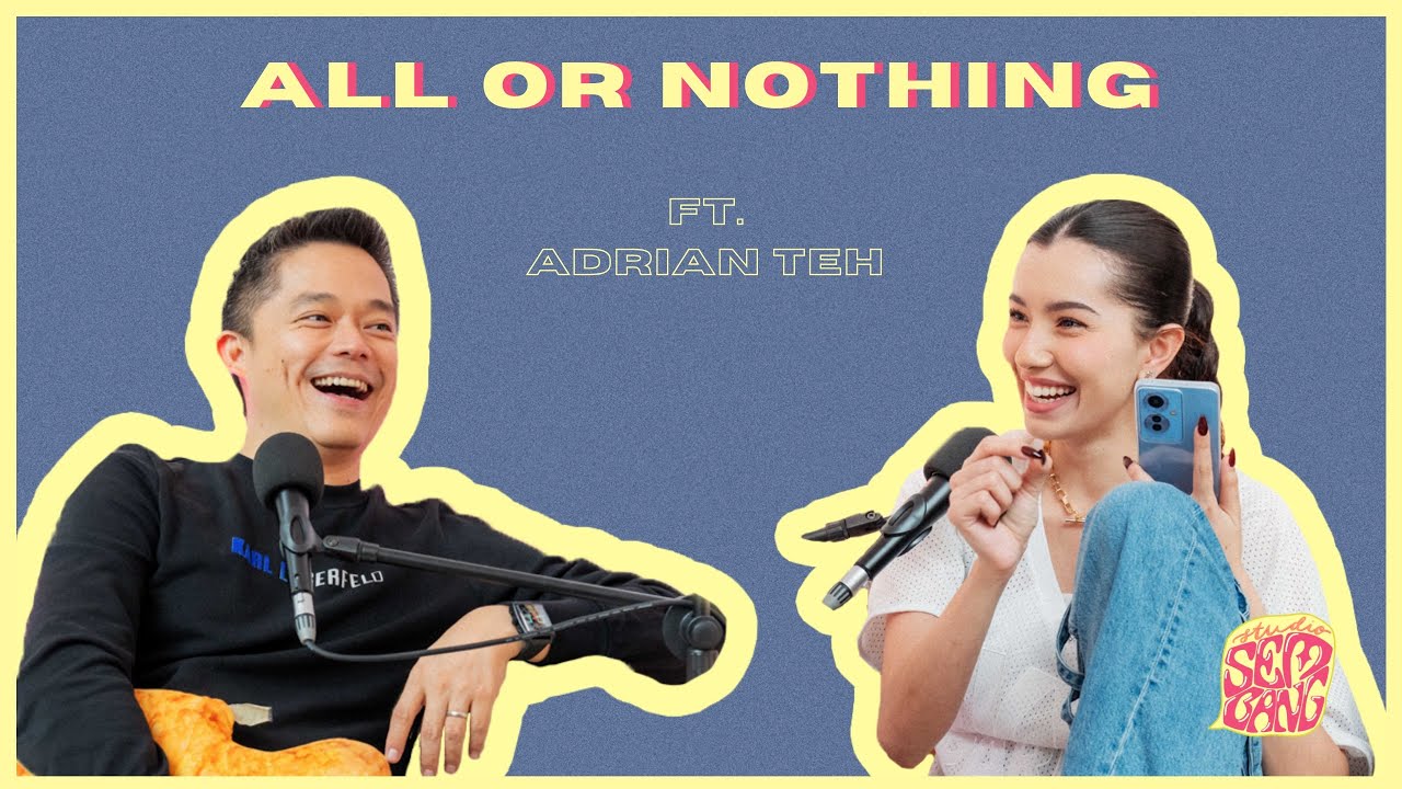 Studio Sembang - All or Nothing ft. Adrian Teh - YouTube Music