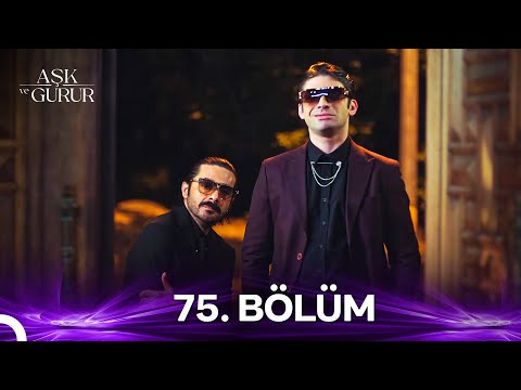 Aşk ve Gurur 75. Bölüm