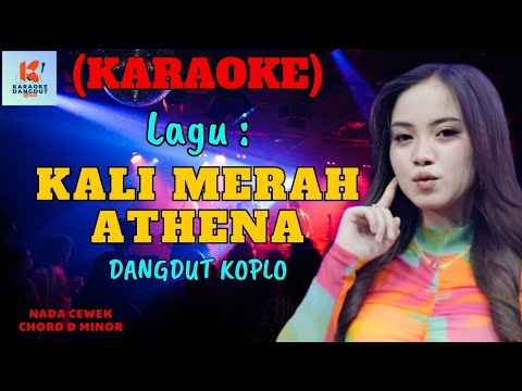 Kali Merah Athena Karaoke | Karaoke Dangdut Official | Cover PA 600