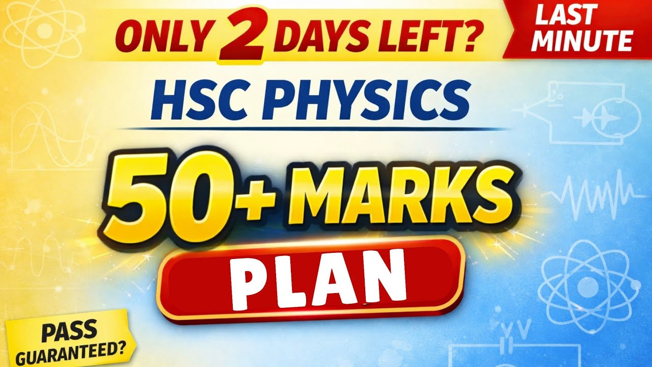 Only 2 Days Left? 😨 HSC Physics 50+ Marks Study Plan #hsc #hscphysics ...