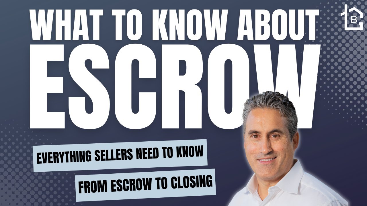 Everything Sellers Need to Know About Escrow - YouTube