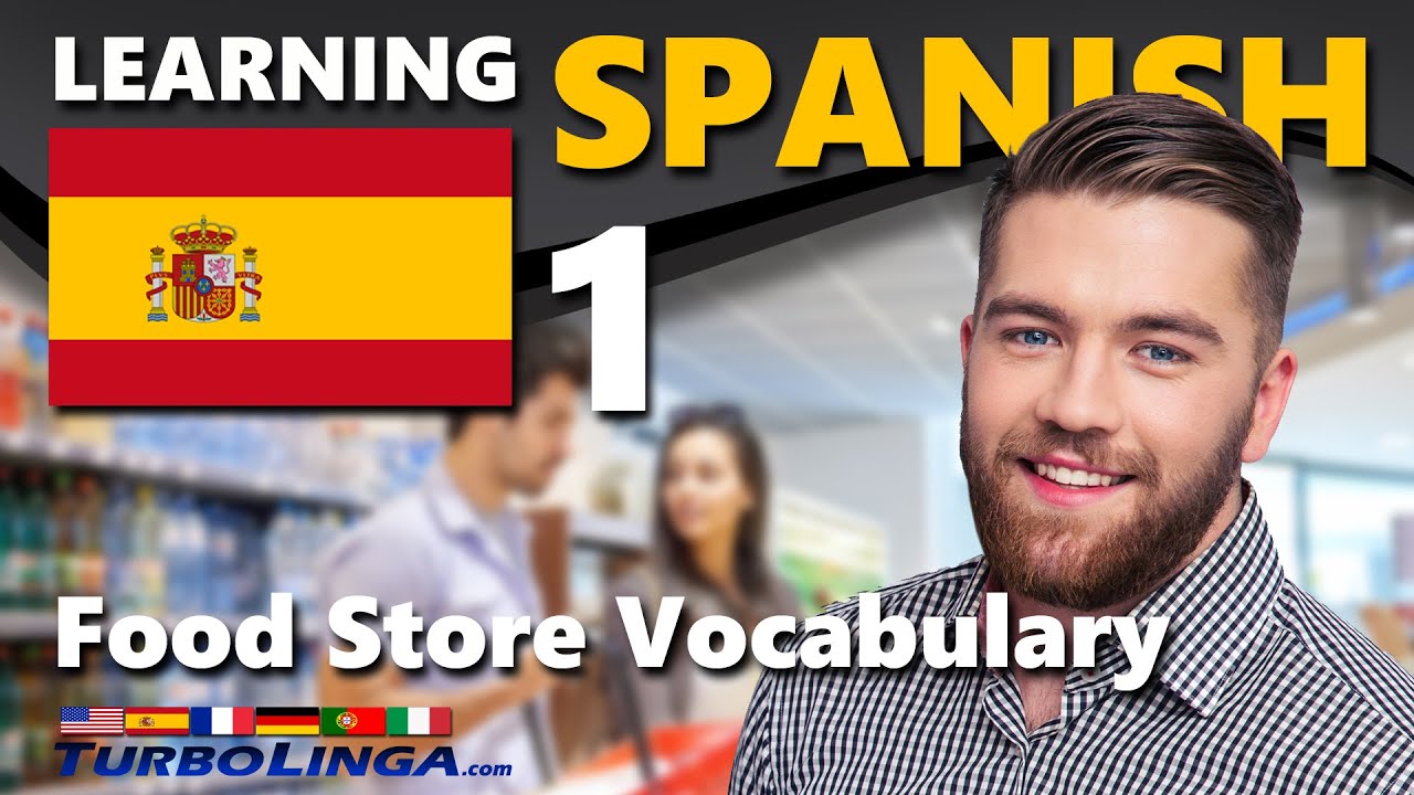 Basic Spanish Vocabulary | 44 Essential Food Store Words & Phrases ...