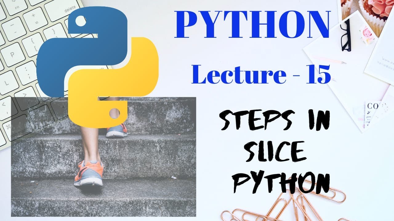 Steps In String Slice In Python | Lecture - 15 - Youtube