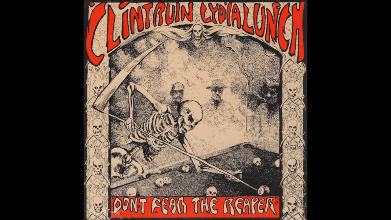 Clint Ruin and Lydia Lunch - Don't Fear The Reaper [Full EP] - YouTube