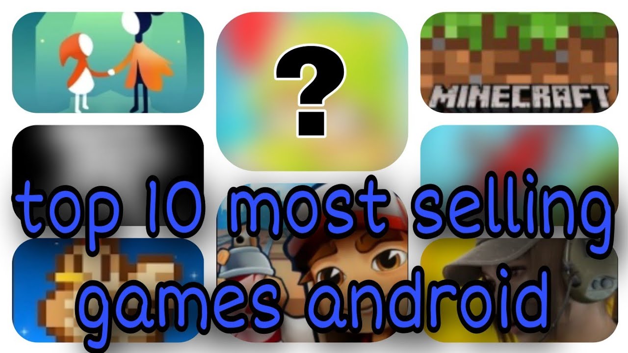 top 10 most selling games android | gameplay | minecraft | asphalt 8 ...