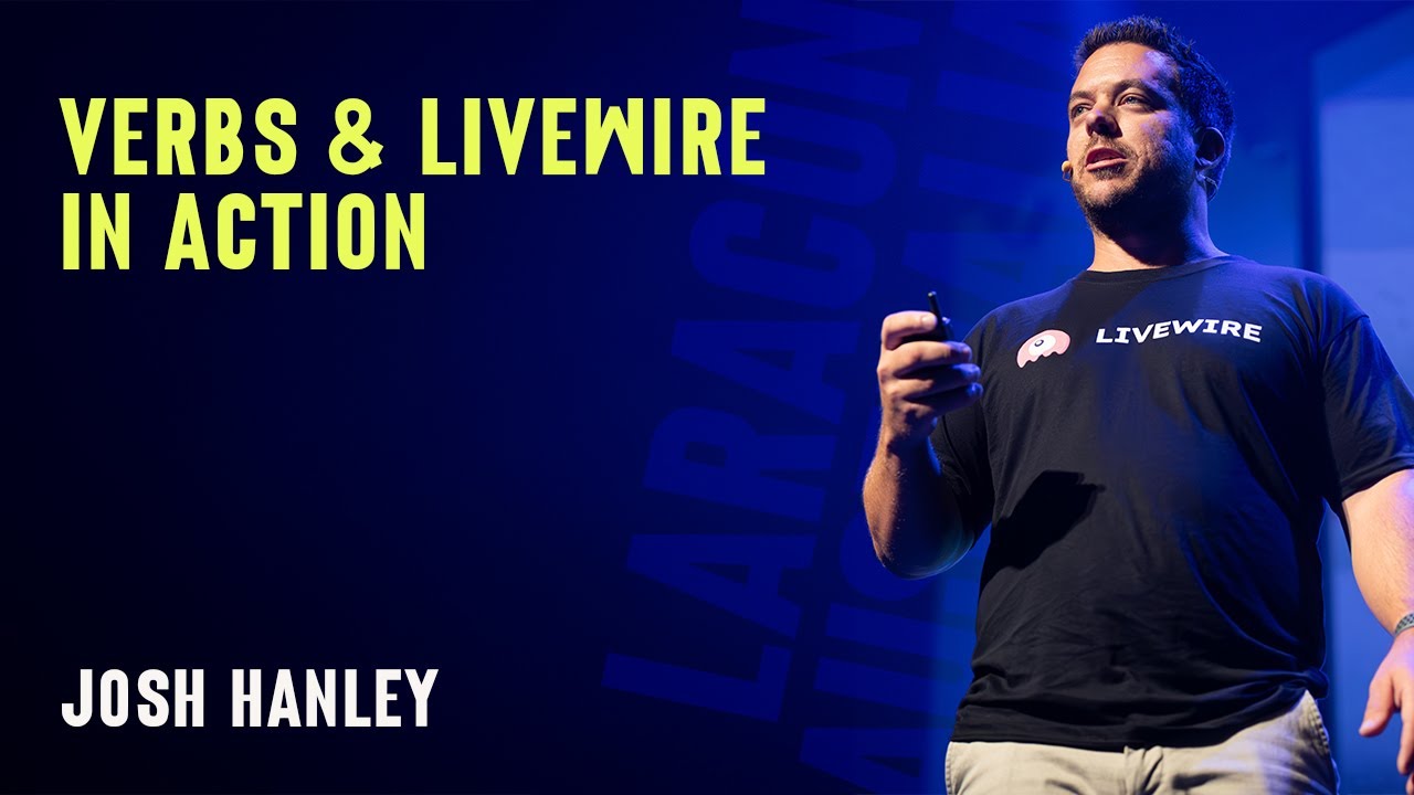 Josh Hanley - Verbs and Livewire in action - Laracon AU 2024 - YouTube