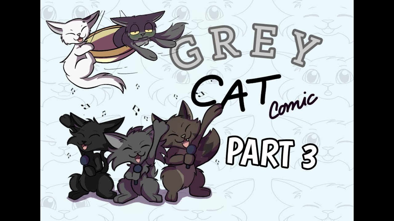 Grey Cat comic - VOLUME 01 - Part 3 - YouTube