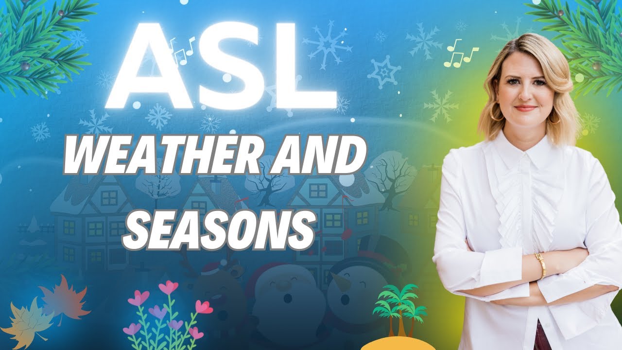 27 Signs You Need to Know for Weather and Seasons | Basic American Sign ...