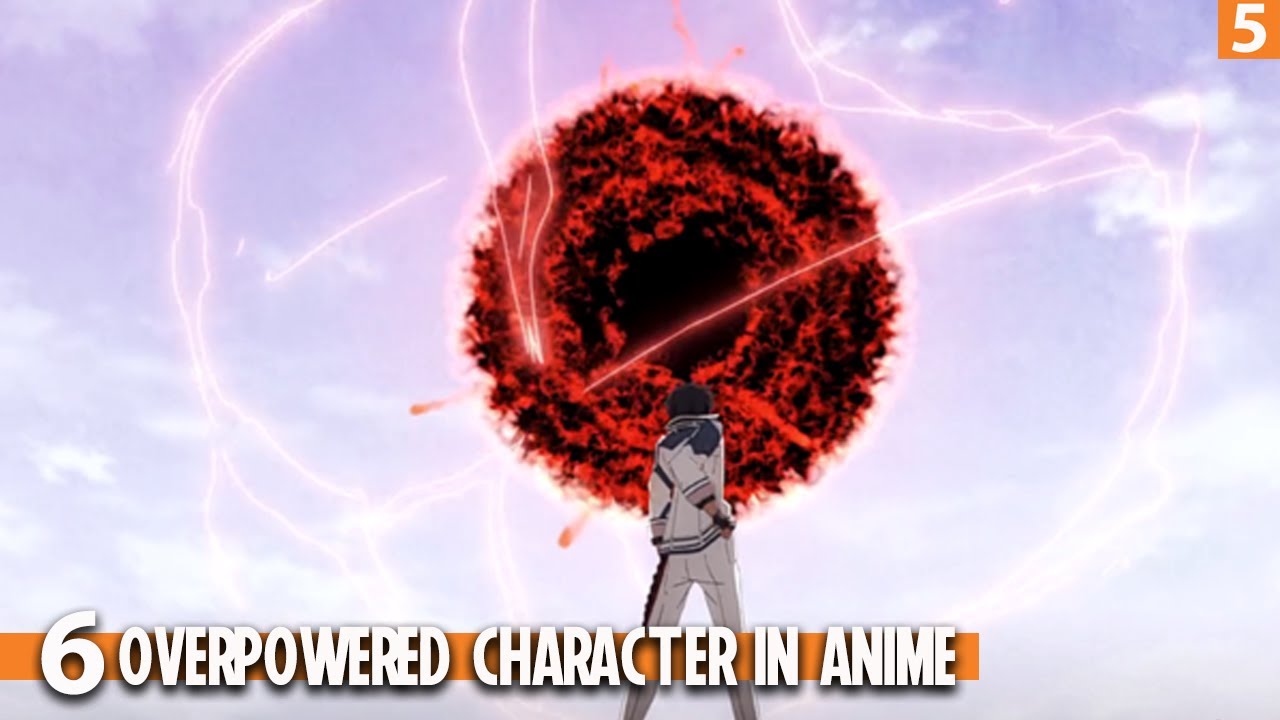 6 Overpowered Character in Anime Part 5 I Rekomendasi Anime - YouTube