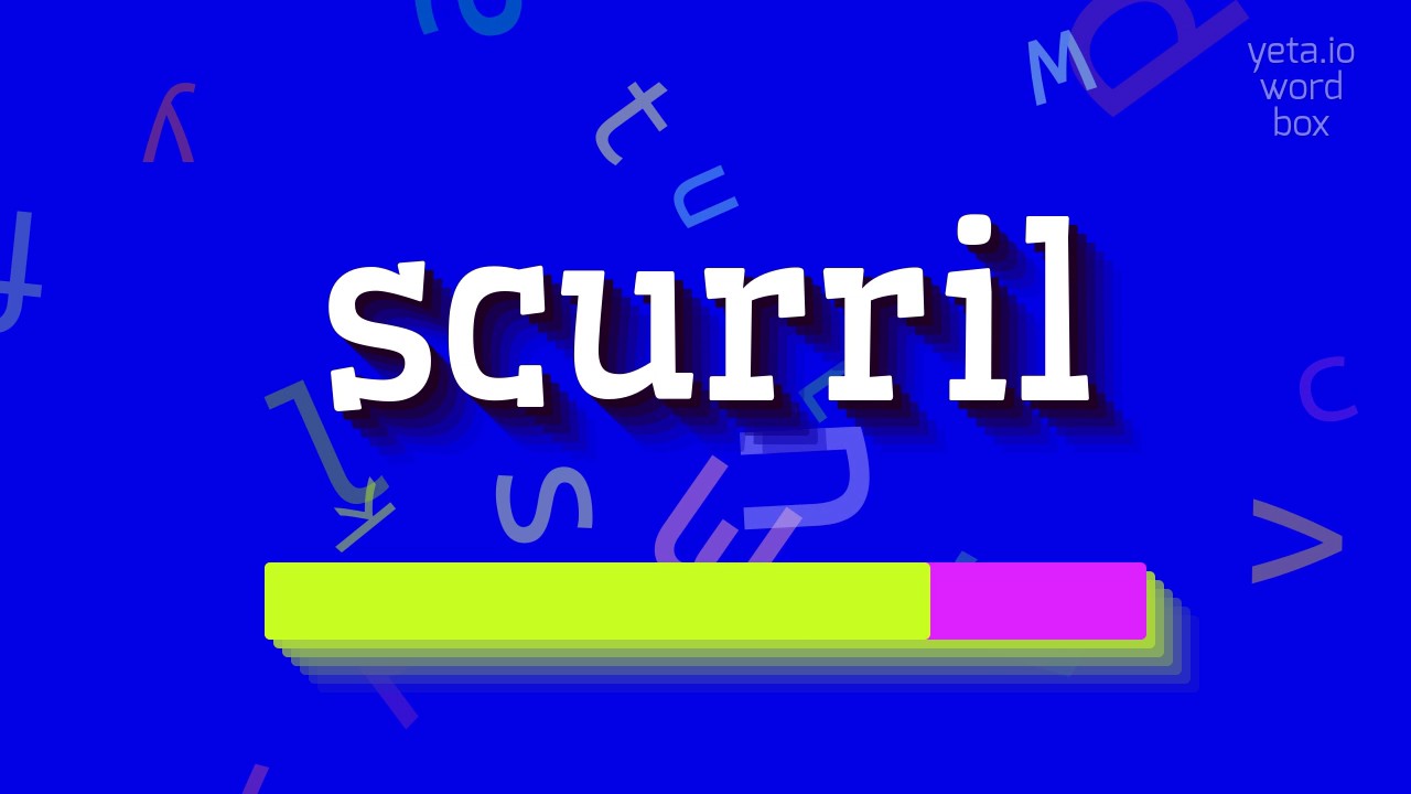 How to say "scurril"! (High Quality Voices) - YouTube