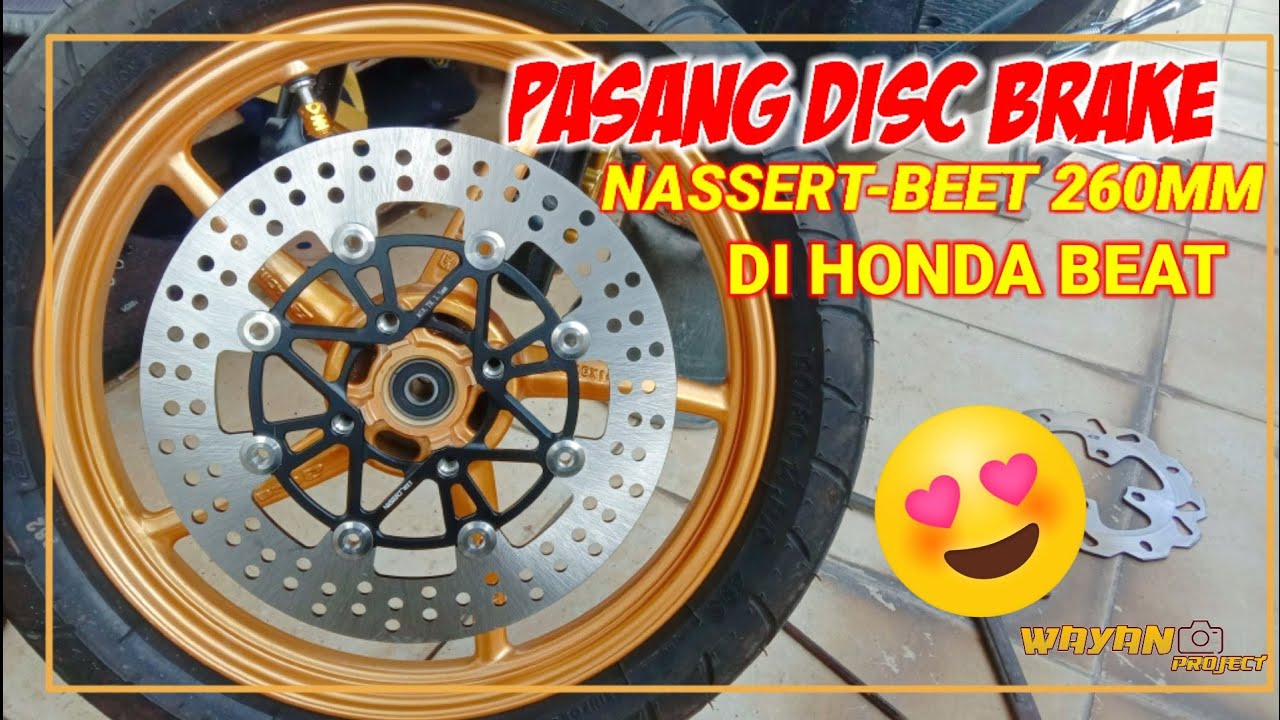 Pasang disc brake Nassert-Beet 260mm di Honda Beat - YouTube