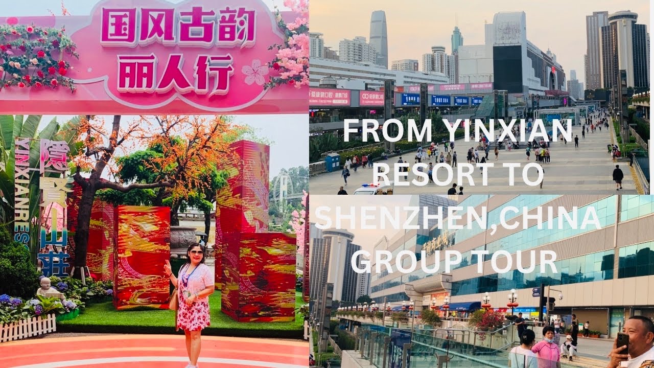 FROM YINXIAN RESORT TO SHENZHEN STATION,CHINA GROUP TOUR |Arlyn Aquino ...