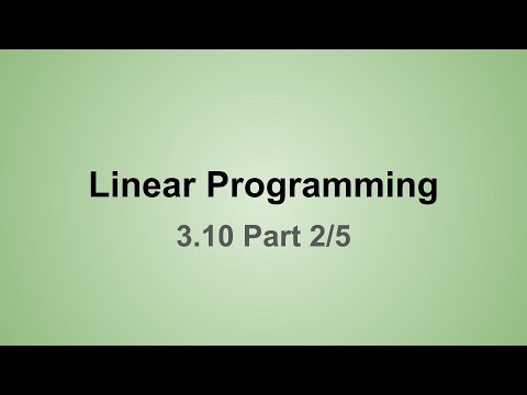 Linear Programming (3.10 Part 2/5) - General Example - YouTube