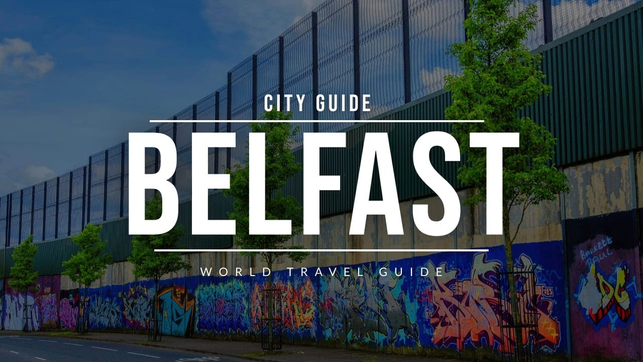 BELFAST City Guide | Northern Ireland | Travel Guide - YouTube