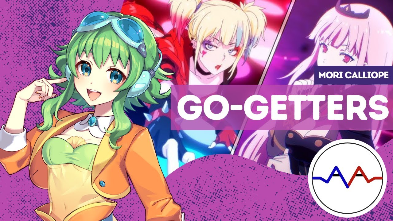 【GUMI SV】Go-getters - Mori Calliope (Ending Theme of Suicide Squad ...