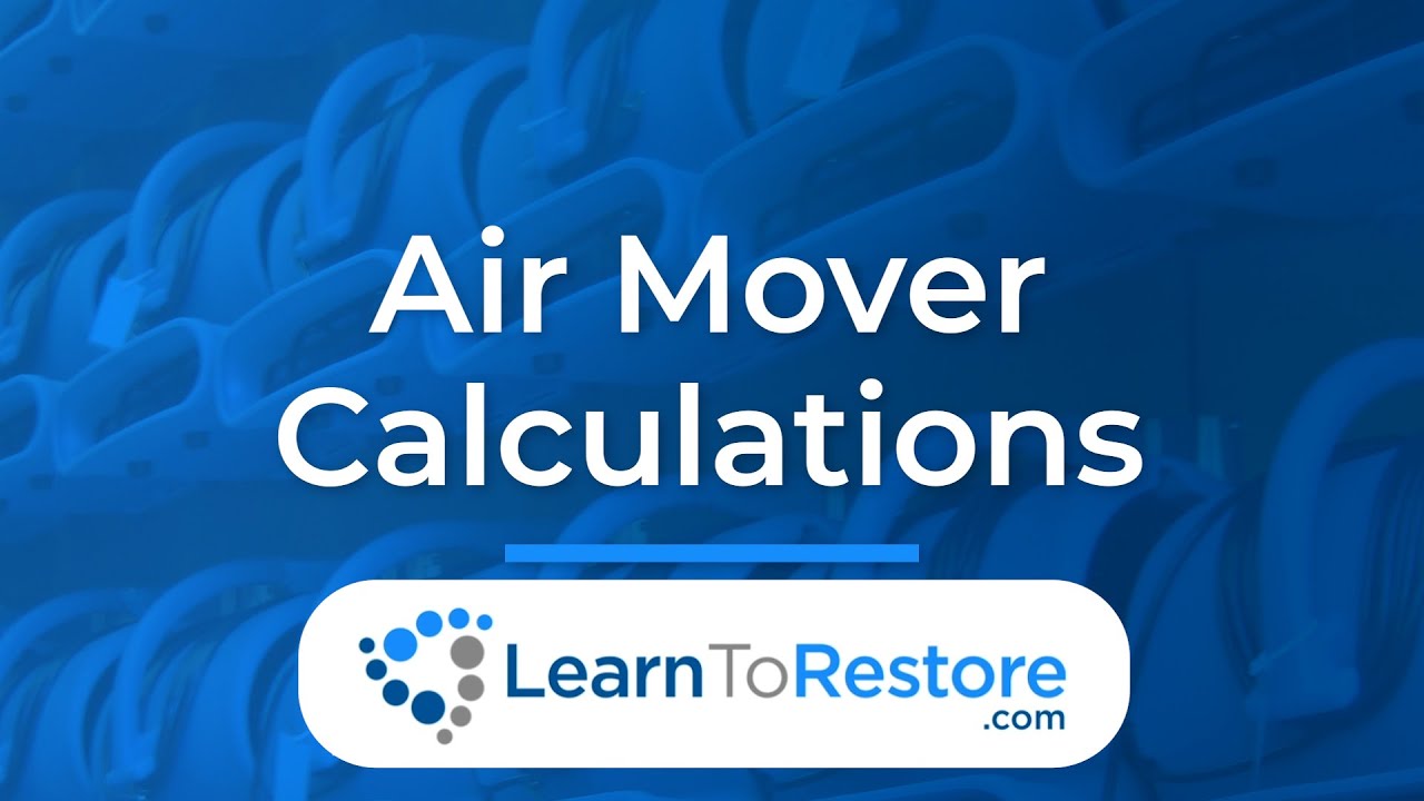Air Mover Calculations - How Many Air Movers Do You Need? - YouTube