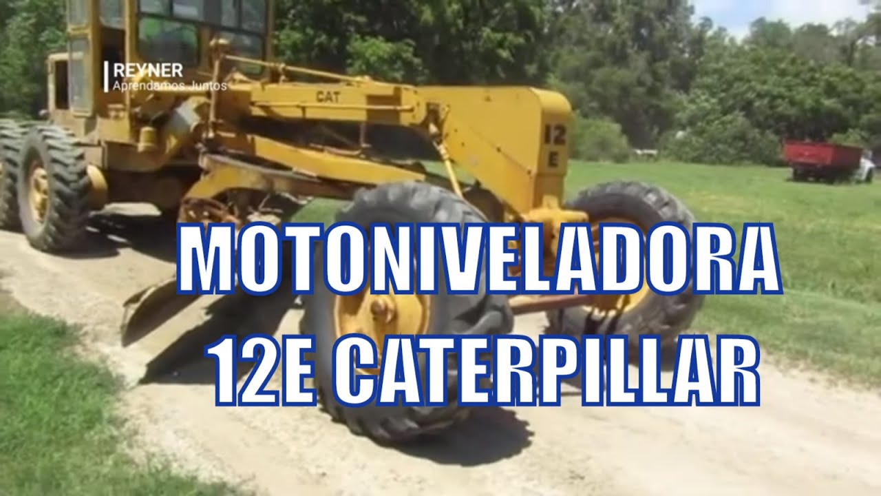Motoniveladora #Caterpillar model 12E - YouTube