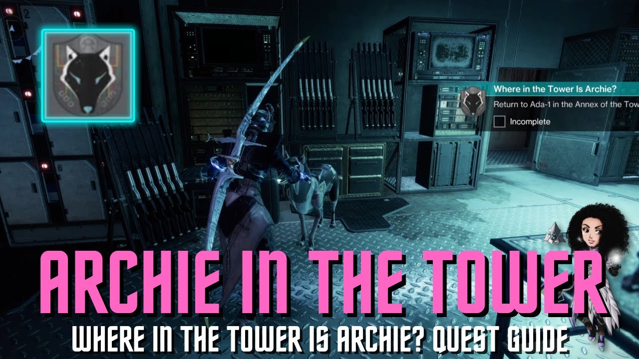 Where in the Tower is Archie? - Quick Quest and Locations Guide ...