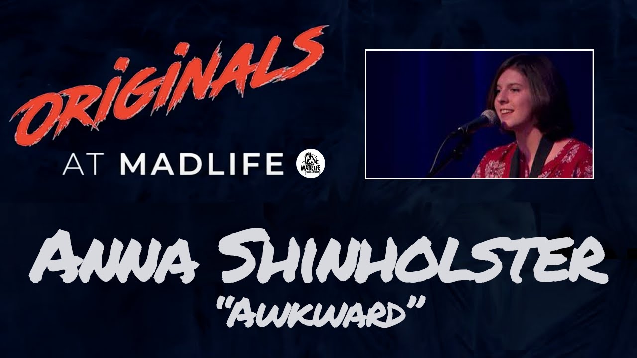 Anna Shinholster — "Awkward" | Originals at MadLife - YouTube
