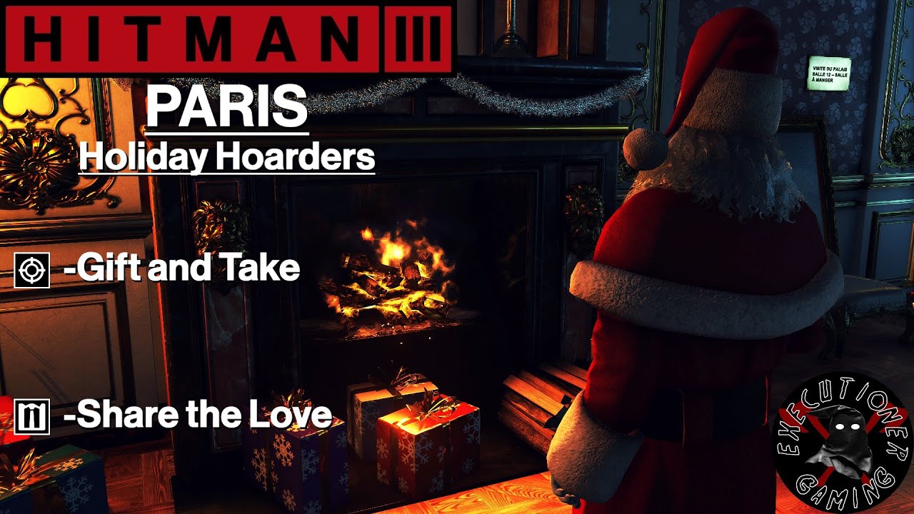 Hitman 3: Paris - Holiday Hoarders - Gift and Take, Share the Love ...