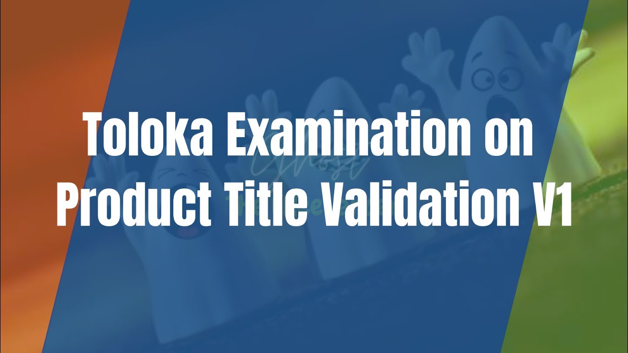 Toloka Examination on Product Title Validation V1 - YouTube