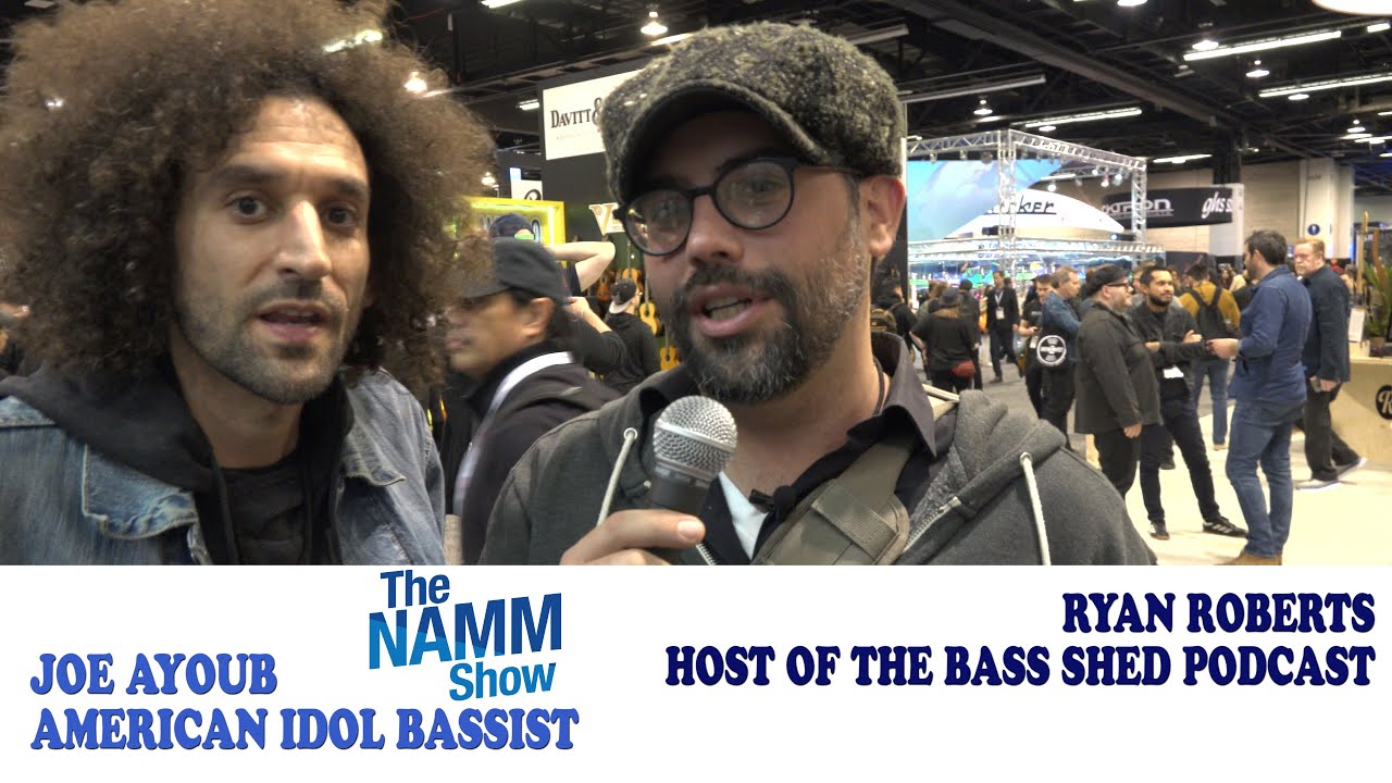 NAMM SHOW 2020: Best of Bass with Bass Shed's Ryan Roberts interviews Bassist Joe Ayoub. - YouTube