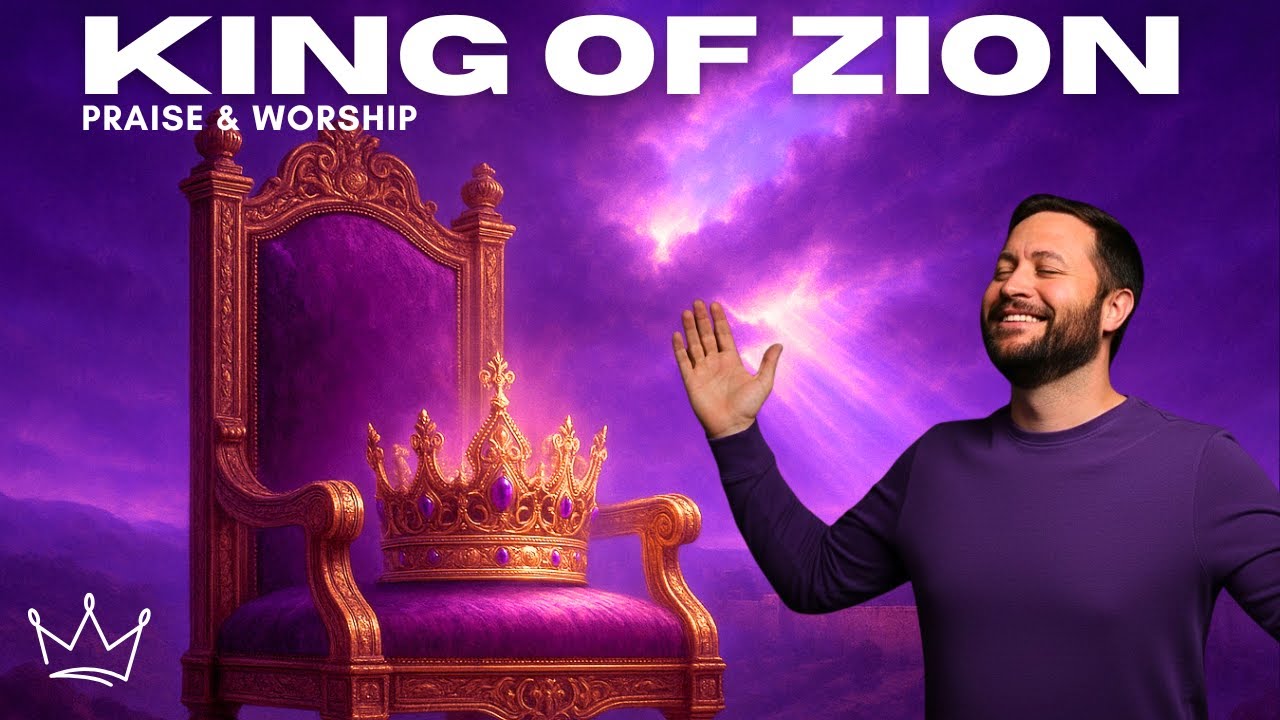King of Zion | Praise to lift your spirit - YouTube