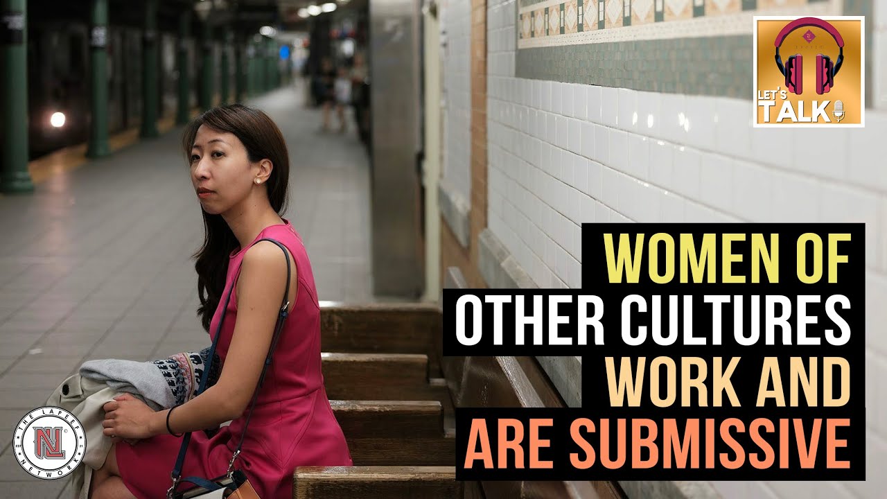Women From other Culture's Work, Are Successful, and Are Still ...