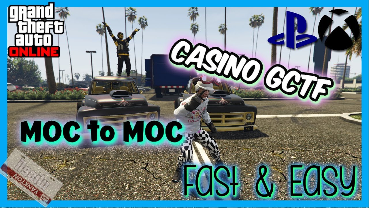 GTA Online | Casino GCTF - MOC to MOC | XBOX, PS - YouTube