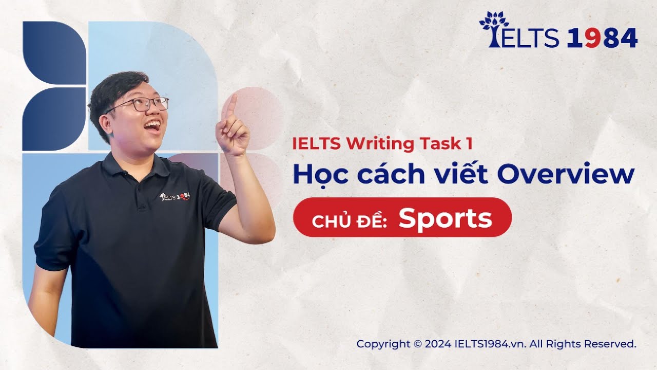 Học cách viết Overview IELTS Writing Task 1 Chủ đề Sports - YouTube