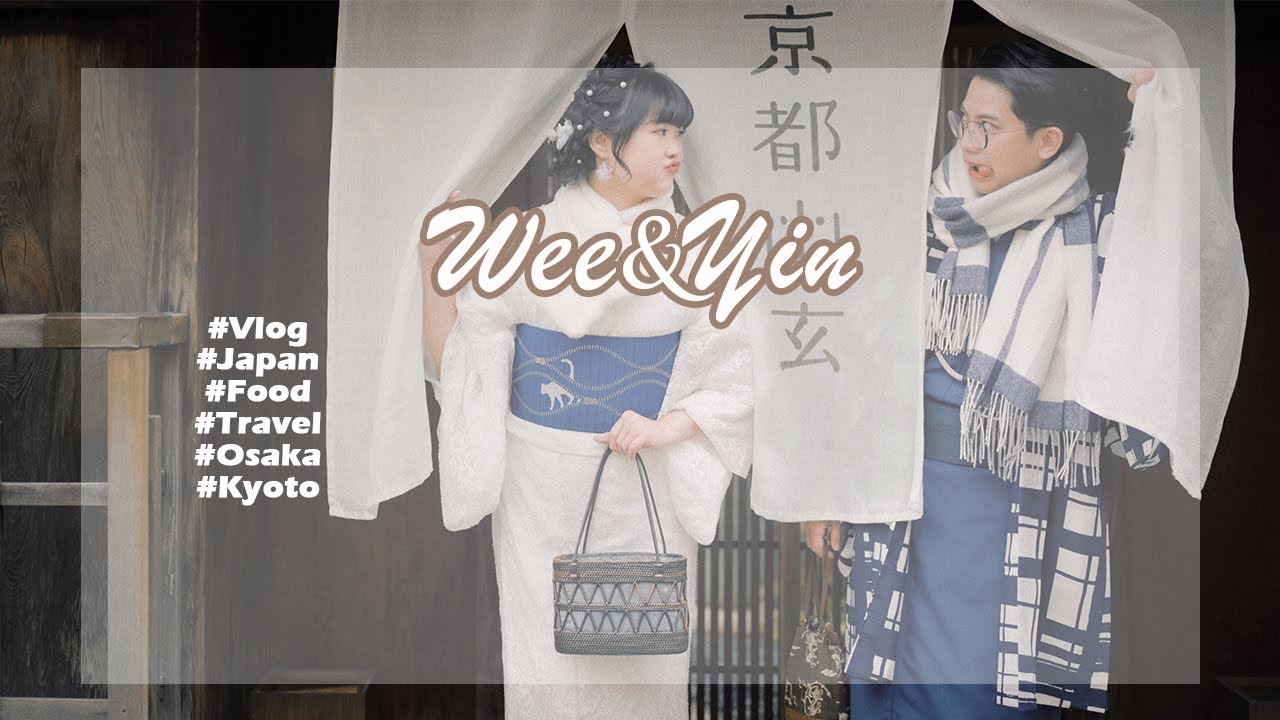 【Wee&Yin Vlog】日本關西七天六夜 吃喝玩樂 - YouTube