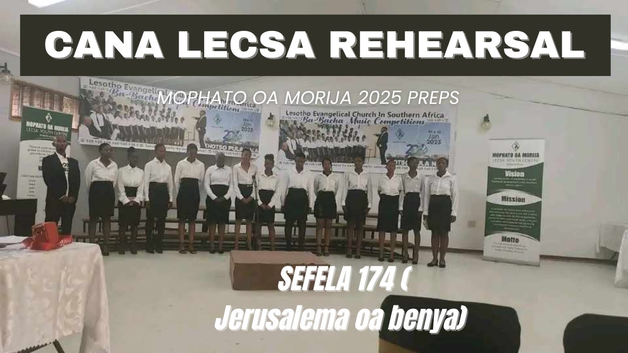 Cana LECSA Choir Rehearsal LIVE 🎤 |Mophato oa Morija 2025:'Jerusalema ...
