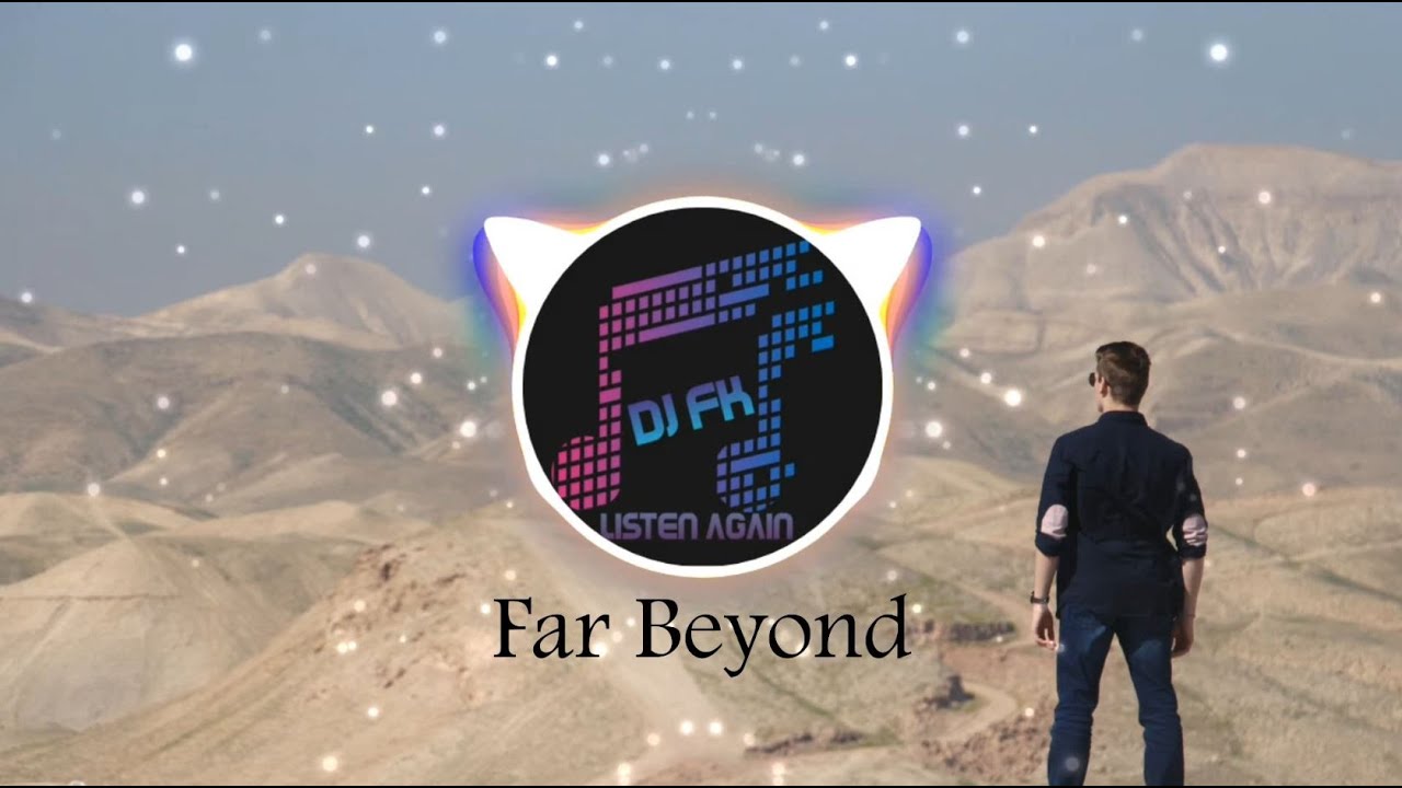 DJ FK - Far Beyond - YouTube
