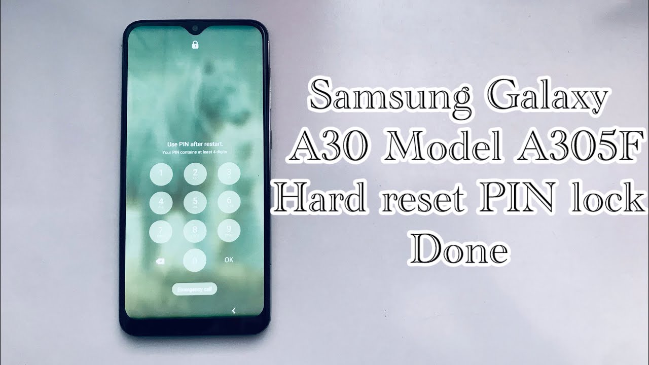 Samsung Galaxy A30 Model A305F Hard reset PIN lock Done - YouTube