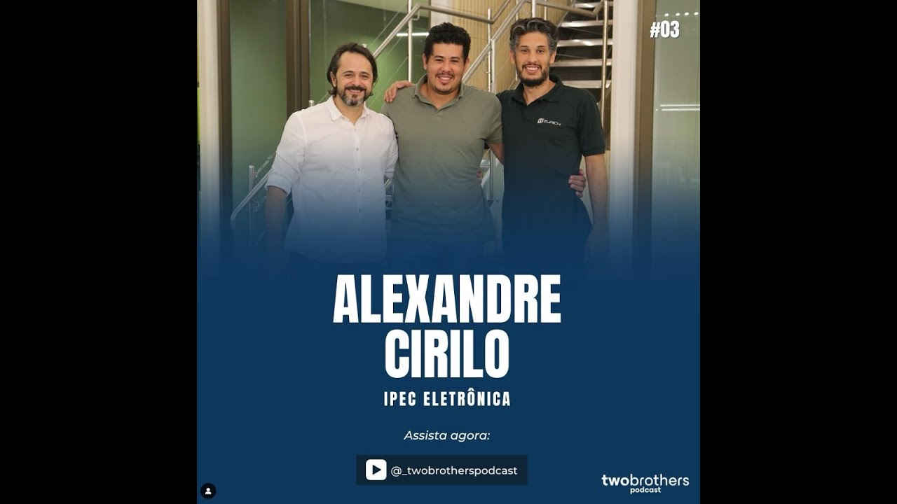 ALEXANDRE CIRILO - Two Brothers Podcast - YouTube