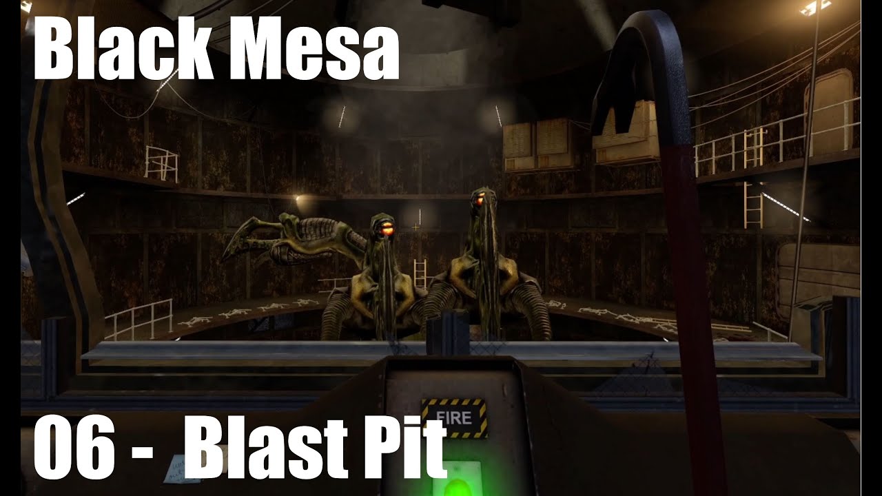 Black Mesa Ep06 – Blast Pit - YouTube