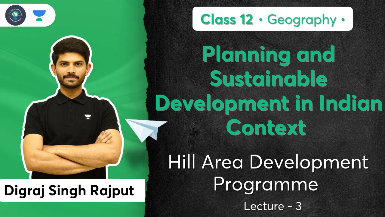 Class 12th -Planning & Sustainable Development | Hill Area Development ...