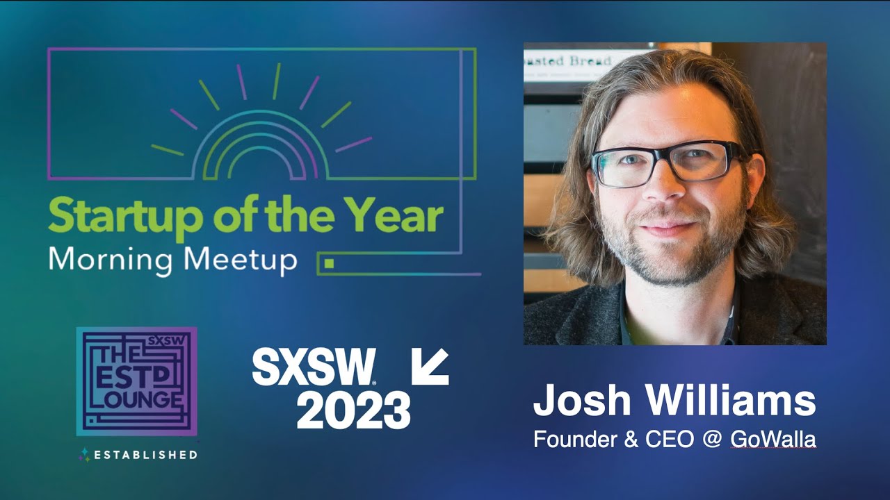 Live from SXSW - The Rebirth of Gowalla with Founder and CEO Josh ...