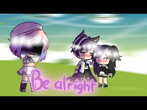 Be alright || Gacha Life || Music Video - YouTube