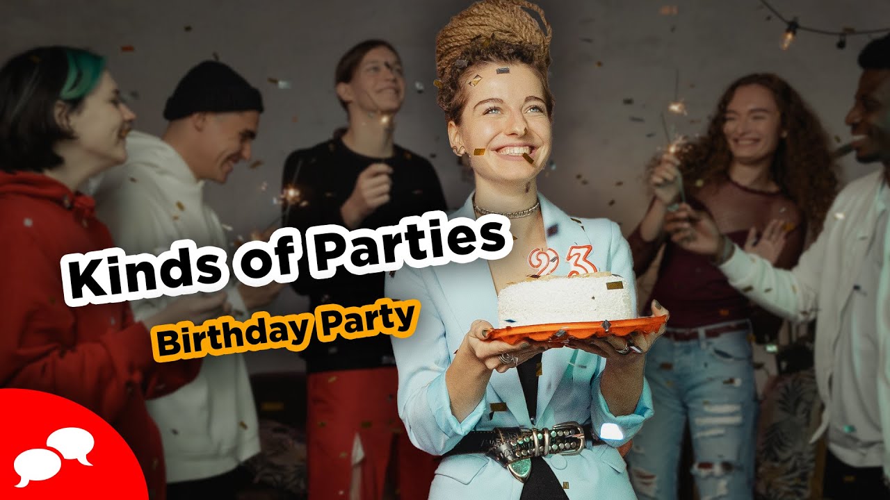 Kinds of Parties - YouTube
