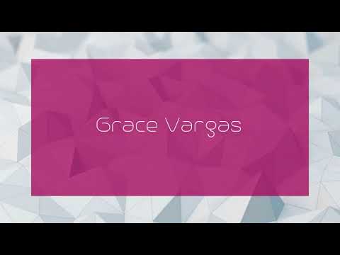 Grace Vargas - appearance