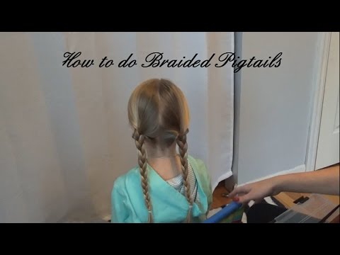 How to do Braided Pigtails