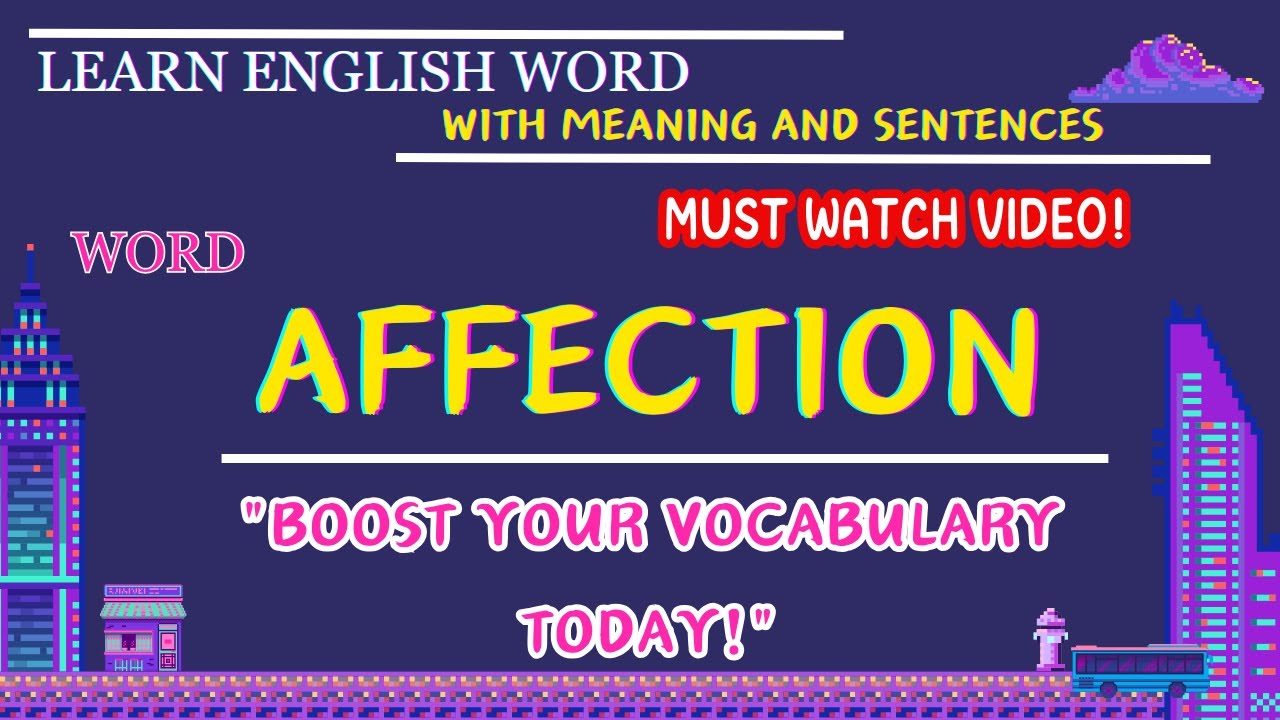 "Master the Word '"AFFECTION' | Practice Sentences to Boost Your ...