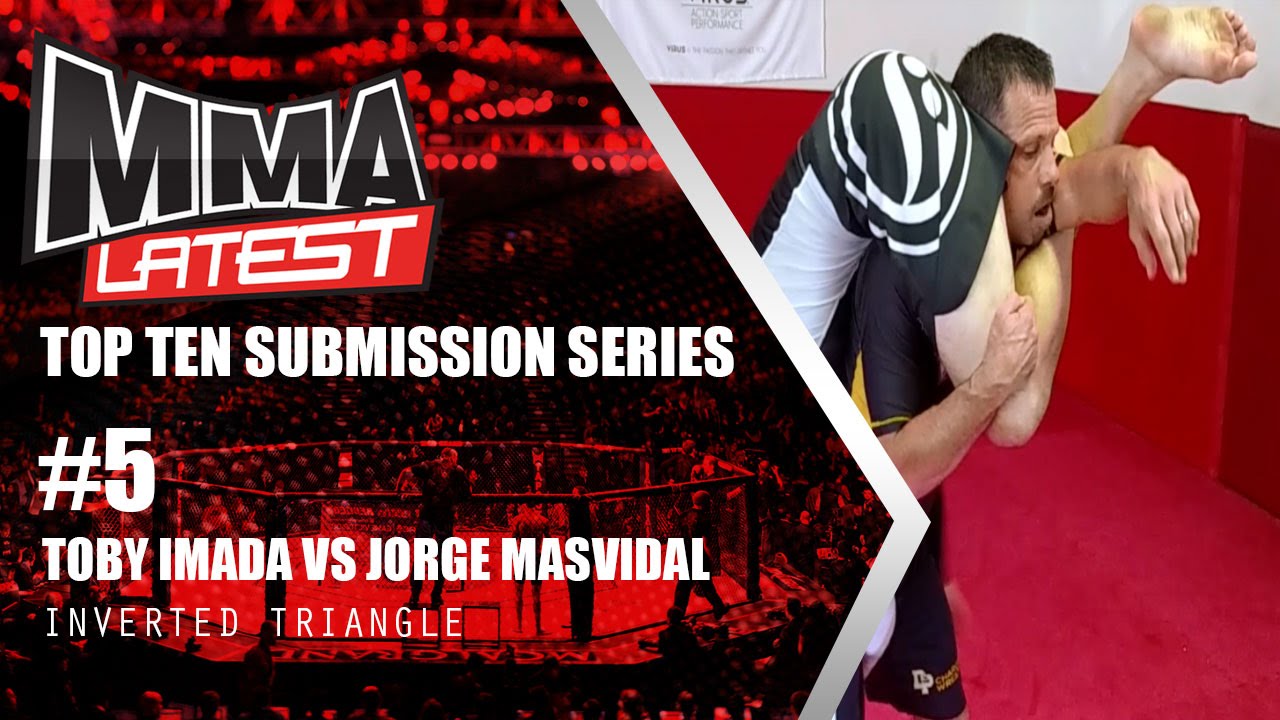 Top Ten Submission Series | Toby Imada vs Jorge Masvidal | Inverted ...