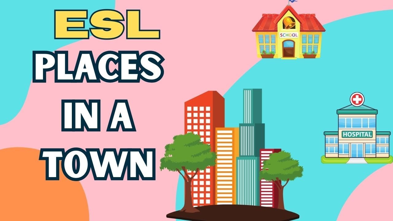 ESL Places in a Town - Learn English Vocabulary - YouTube